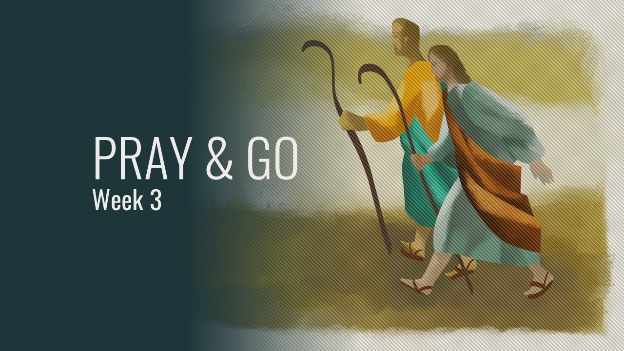 Pray & Go (Week 3) - First Christian Church